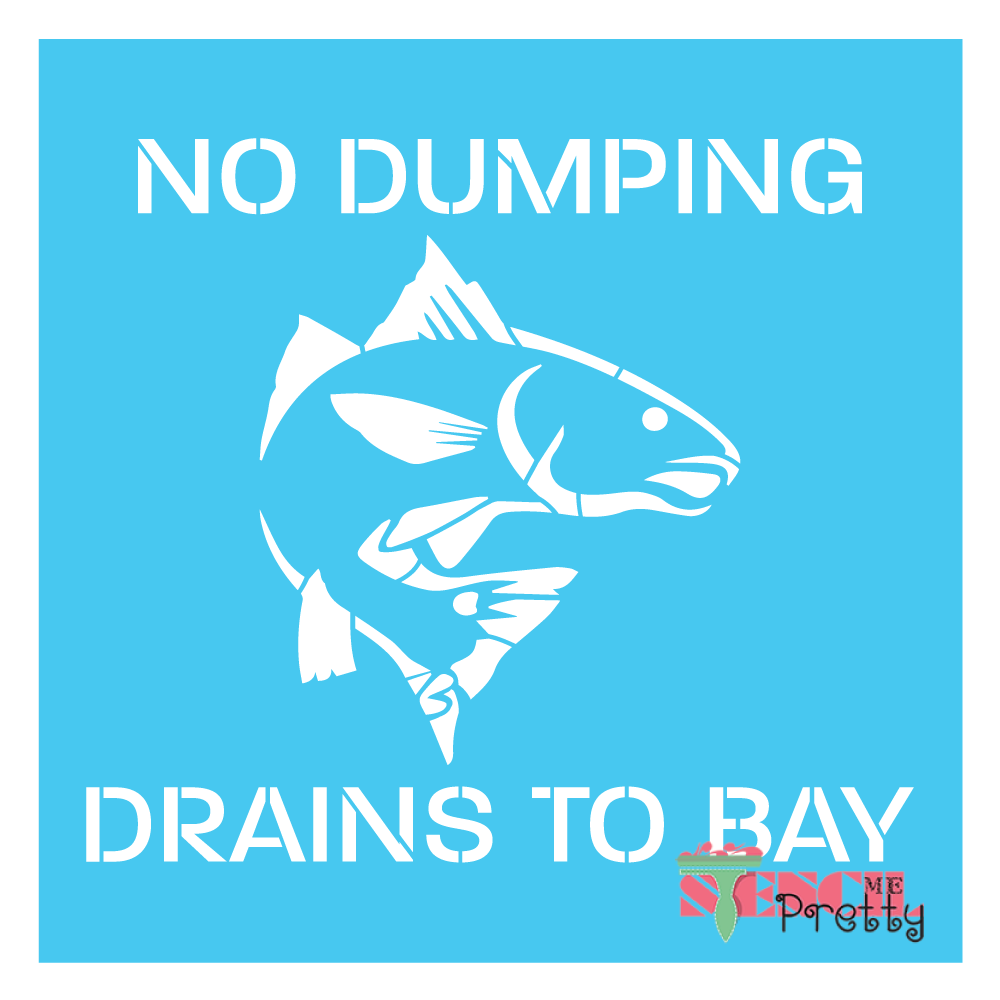 No Dumping, Drains to Bay Sign Stencil Template with Fish — Stencil Me ...